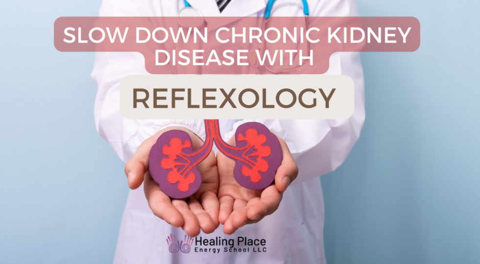Slow Down #ChronicKidneyDisease with #Reflexology # ...